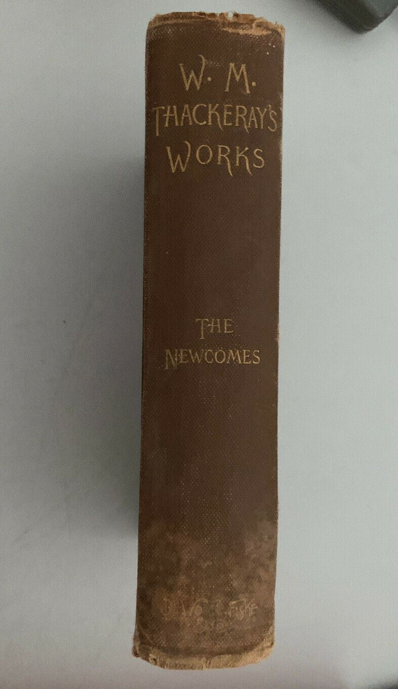 W M Thackeray's Works - The Newcomes - William Makepeace Thackeray ...