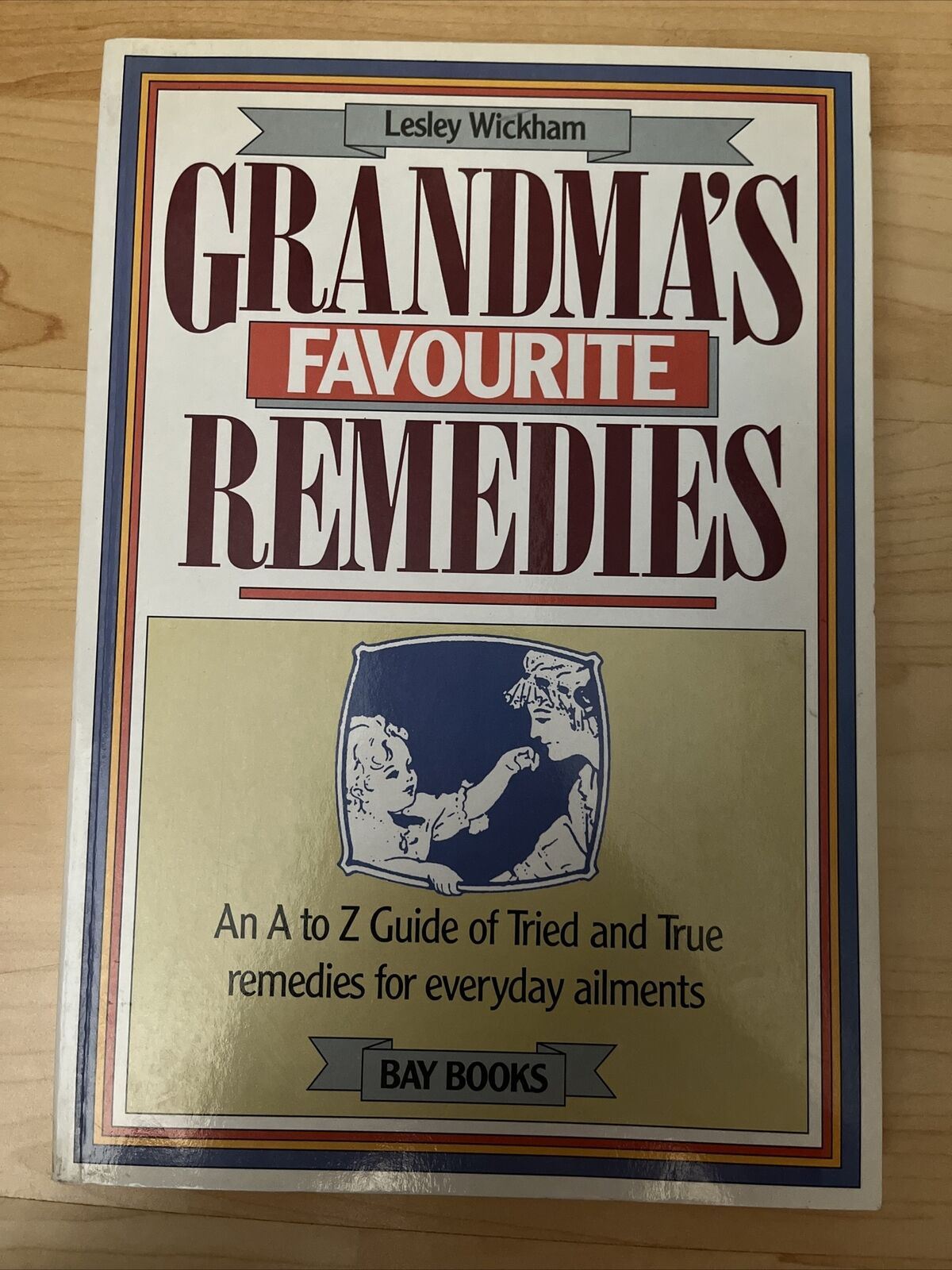 Grandmas Favourite Remedies by Lesley Wickham – Retro Unit