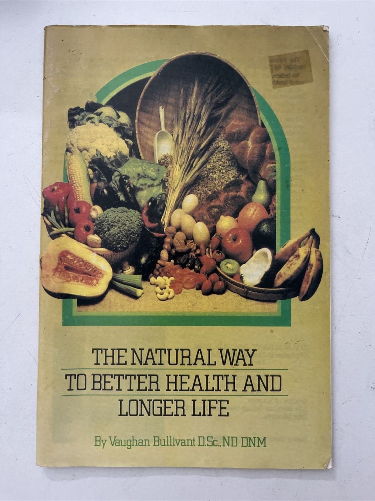 The Natural Way to Better Health and Long Life by Vaughan Bullivant ...