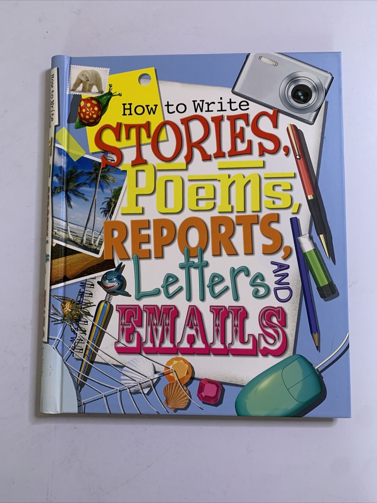 How to Write Stories, Poems, Reports, Letters and Email Hardcover Book ...